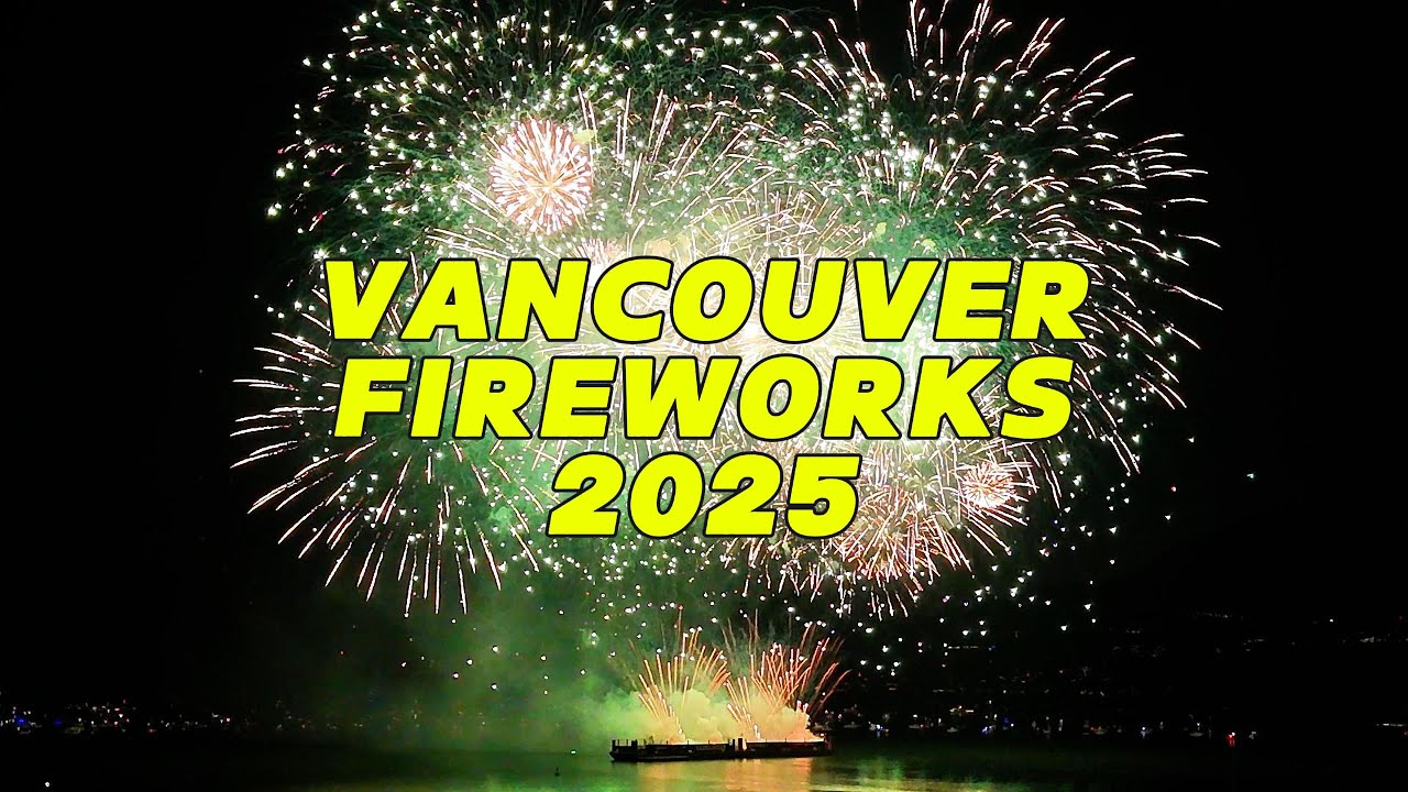 Vancouver Fireworks 2025: What to Expect - Info Petite Nation
